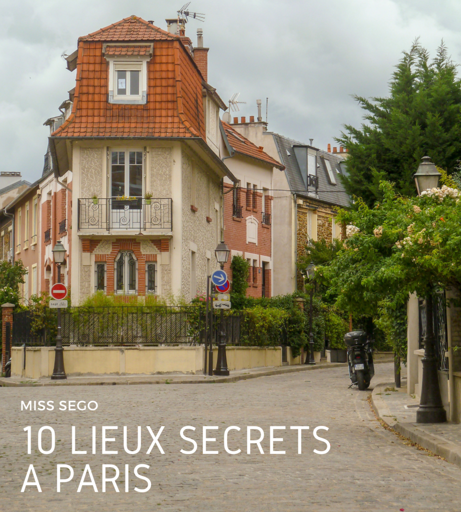 10 lieux secrets à Paris : découvrez les villages parisiens - Miss Ségo 10 lieux secrets à Paris : découvrez les villages parisiens - Miss Ségo